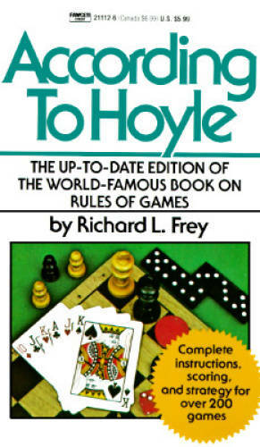 According to Hoyle: The Up-to-Date Edition of the World-Famous Book ...