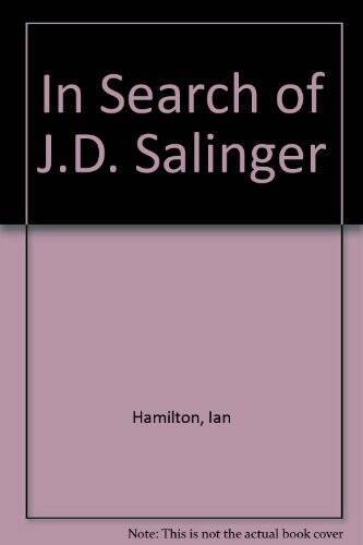 In Search of J D Salinger - Paperback By Hamilton, Ian - GOOD ...
