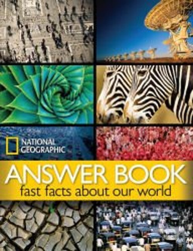 Answer Book: Fast Facts About Our World NATIONAL GEOGRAPHIC ...
