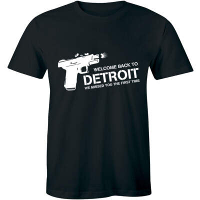Welcome Back To DETROIT We Missed You Funny Slogan city motto 313 Gift ...