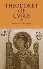 THEODORET OF CYRUS (THE EARLY CHURCH FATHERS) By Pasztori Istvan Kupan ...
