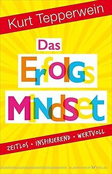 Das Erfolgs-Mindset: Zeitlos, inspirierend, wertvoll von... | Buch ...
