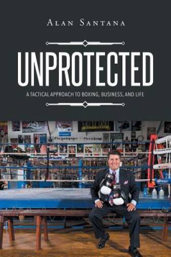 Unprotected - Paperback By Santana, Alan - GOOD 9781640275393| eBay