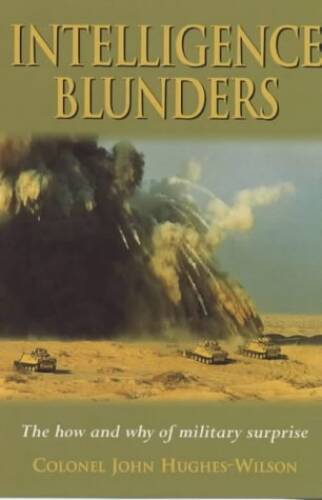 Military Intelligence Blunders Uk - Paperback By Hughes Wilson, John ...