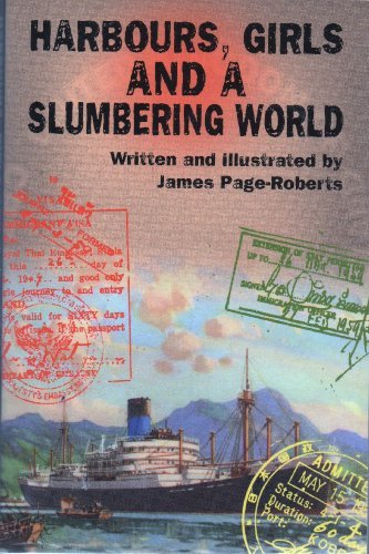 Harbours, Girls and a Slumbering World,James Page-Roberts 9780953051748 ...