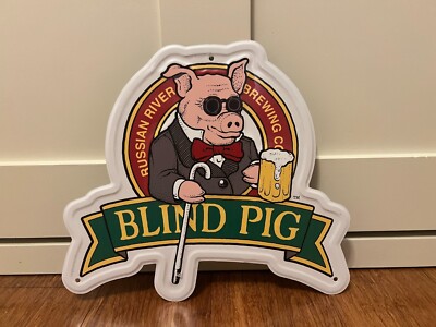 Blind Pig • Russian River Brewing Company • Tin Tacker Metal Beer Sign ...