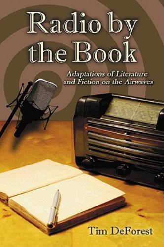 Radio by the Book : Adaptations of Literature and Fiction on the ...