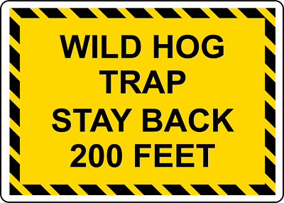 WILD HOG TRAP STAY BACK 200 FEET| Laminated Vinyl Decal Sticker Label ...