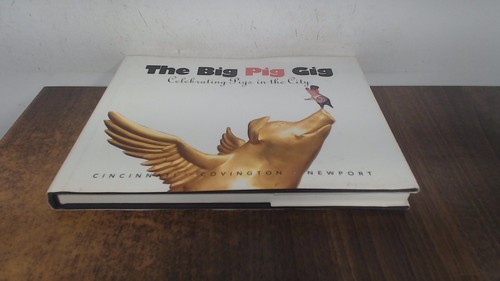 Big Pig Gig : Celebrating Pigs in the City by Laura Pulfer (2004 ...