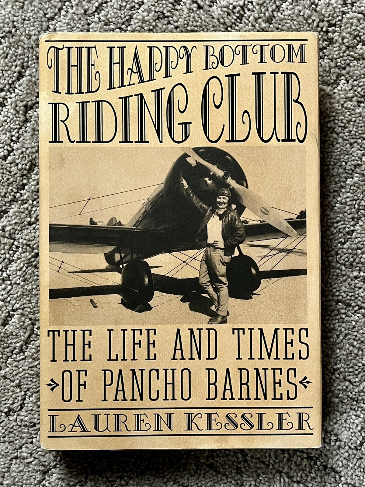 The Happy Bottom Riding Club: The Life and Times of Pancho Barnes by ...
