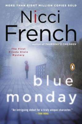 Blue Monday: A Frieda Klein Mystery by Nicci French: New 9780143122722 ...