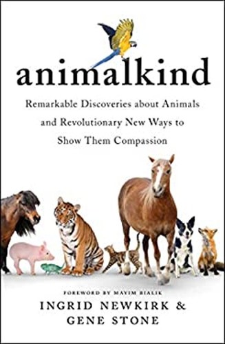 Animalkind : Remarkable Discoveries about Animals and Revolutiona ...