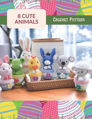 8 Cute Animals Crochet Pattern: Crochet Activity Book for All Levels ...
