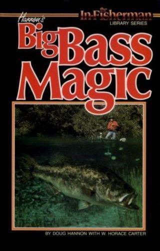 Hannon's Big Bass Magic by W. Horace Carter and Douglas Hannon (1986 ...