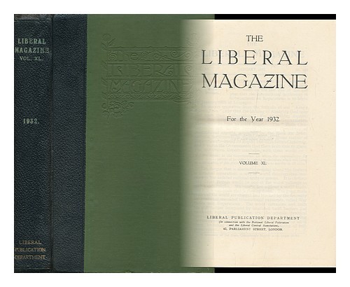 LIBERAL PUBLICATION DEPT. (GREAT BRITAIN) The Liberal Magazine - for ...