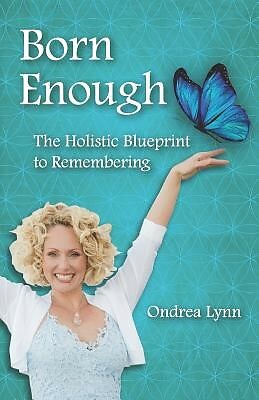 Born Enough: The Holistic Blueprint to Remembering by Urezzio, Jennifer ...