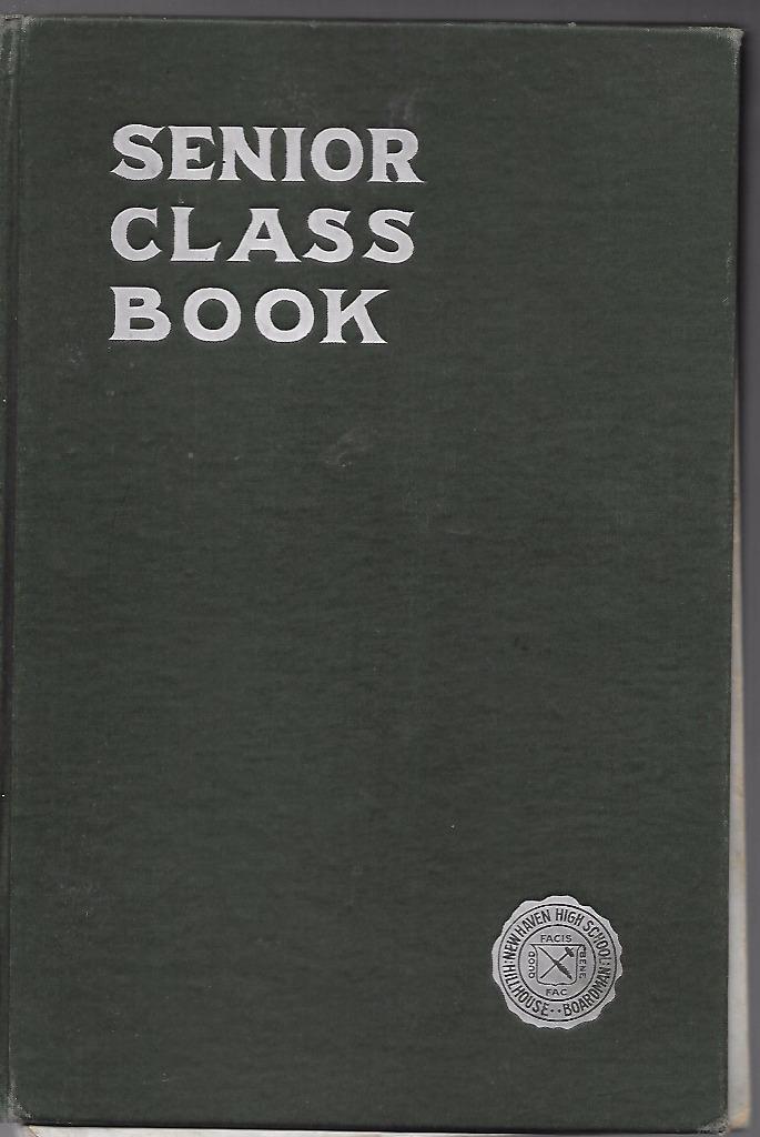 1909 NEW HAVEN HIGH SCHOOL SENIOR CLASS BOOK, NEW HAVEN, CONN | eBay