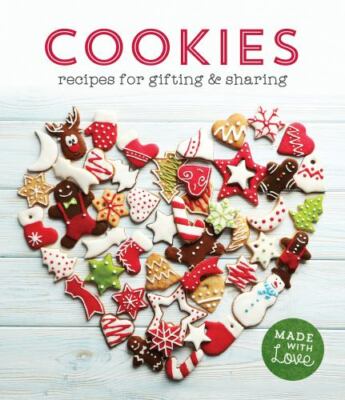 Cookies - Recipes for Gifting & Sharing by Publications International ...