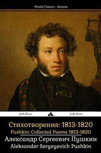 Pushkin: Collected Poems 1813-1820: Sobrannie Sochineniy: Stikhotvoreniya 1813-1820 by ...