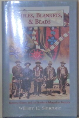 Rifles, Blankets, & Beads :Identity, History, & the Northern Athapaskan ...