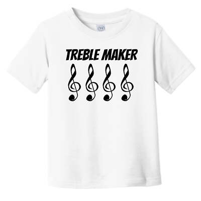 Treble Maker T-Shirt - Funny Infant Toddler T-Shirt | eBay