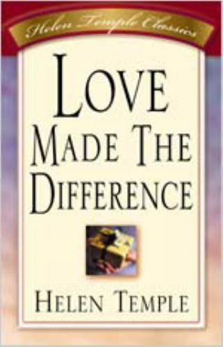 Helen Temple Classics Ser.: Love Made the Difference by Helen Temple ...