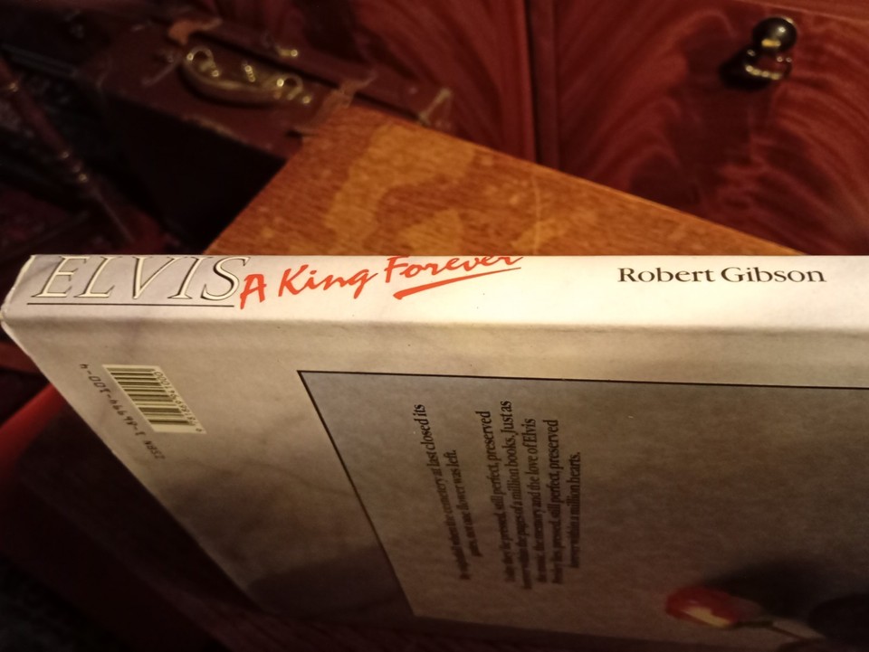 Elvis: A King Forever Hardcover Book Robert Gibson, Sid Shaw. Signed by ...