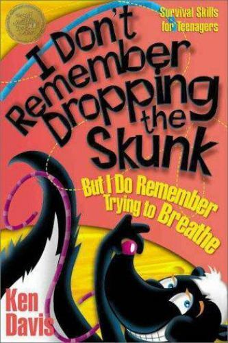I Don't Remember Dropping the Skunk, But I Do Remember Trying to ...