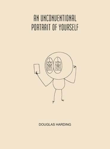 An Unconventional Portrait Of Yourself by Douglas Harding: New | eBay