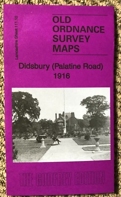 Godfrey Edition Old Ordnance Survey MAP of DIDSBURY Palatine Road 1916 ...