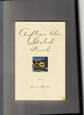 LEWIS BUSBEE-AFTER THE GOLD RUSH-1ST ED-2006-PB ORIGINAL-SUPERB DEBUT ...