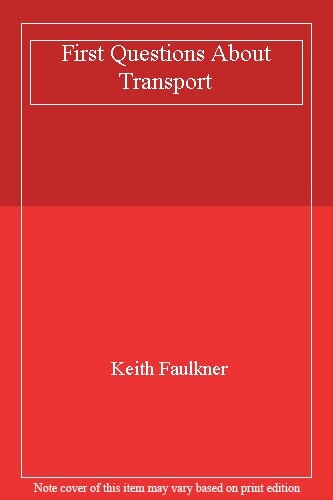 First Questions About Transport By Keith Faulkner. 9781850513537 | eBay