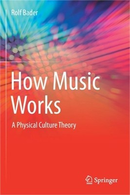 How Music Works: A Physical Culture Theory (Paperback or Softback) | eBay