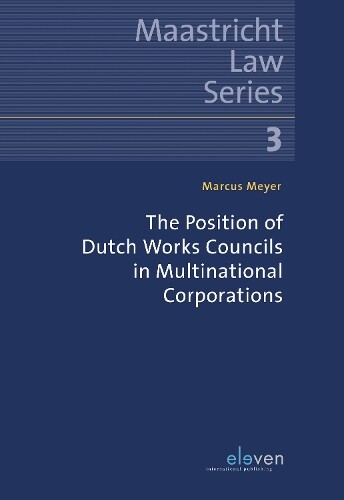 Marcus Meyer The Position of Dutch Works Councils in Multinational ...