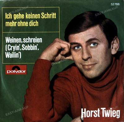 Horst Twieg - Ich Gehe Keinen Schritt Mehr Ohne Dich 7in (VG/VG) . | eBay