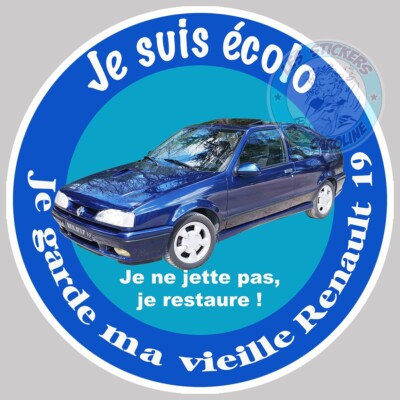 STICKER JE SUIS ECOLO JE GARDE MON VIEILLE AUTO R19 RENAULT 19 HUMOUR ...
