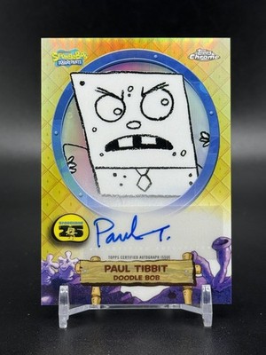 2025 Topps Chrome SpongeBob DoodleBob / Paul Tibbit Solo Autograph #SA ...