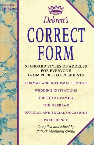 Debrett's Correct Form/Standard Styles of Address for Everyone f ...