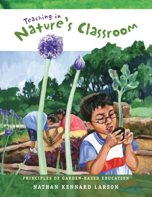 Teaching in Natures Classroom by Nathan Kennard Larson 9780996264211 ...