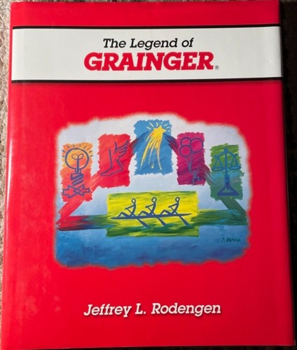 2002 THE LEGEND OF GRAINGER JEFFREY RODENGEN HCDJ BOOK WILLIAM WALLACE ...