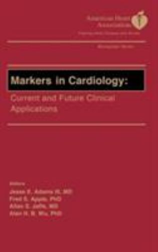 American Heart Association Monograph Ser.: Markers in Cardiology - AHA ...