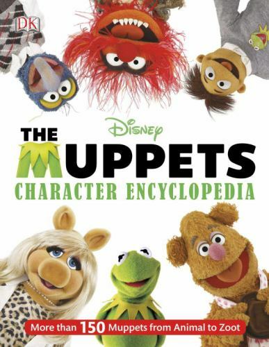 Muppets Character Encyclopedia: More Than 150 Muppets from Animal to ...