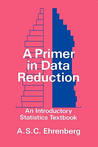 Primer in Data Reduction: An Introductory S... by Ehrenberg, Andrew S ...