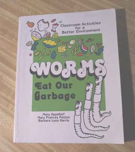 Worms Eat Our Garbage: Classroom Activities for a Better Environment by ...