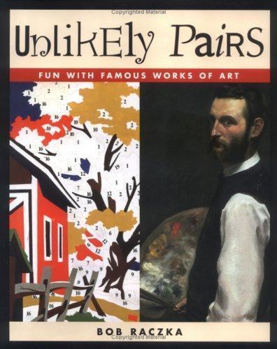 Unlikely Pairs : Fun with Famous Works of Art by Bob Raczka (2005 ...