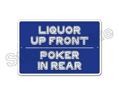 *Aluminum* Liquor Up Front Poker In The Rear 8" x 12" Metal Novelty ...