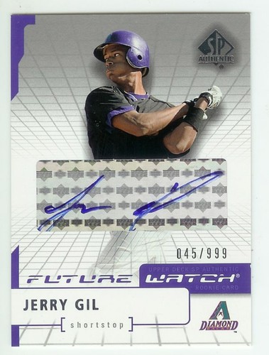 2004 SP Authentic - Future Watch Jerry Gil #111 Autographs /999 (AU, RC ...