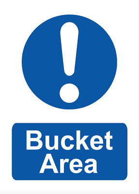 Warning Sign Notice Bucket Area Foamex PVC Board 3mm or 5mm or Sticker ...