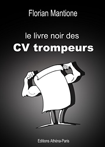 Le livre noir des CV TROMPEURS, Florian MANTIONE | eBay