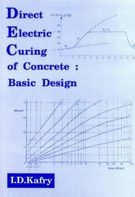 Direct Electric Curing of Concrete: Basic Design by I.D. Kafry (English ...